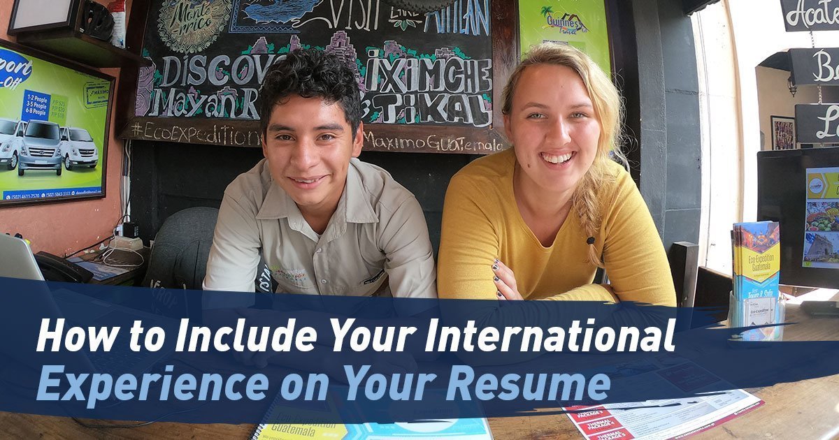 How to Include Your International Experience on Your Resume | Maximo Nivel