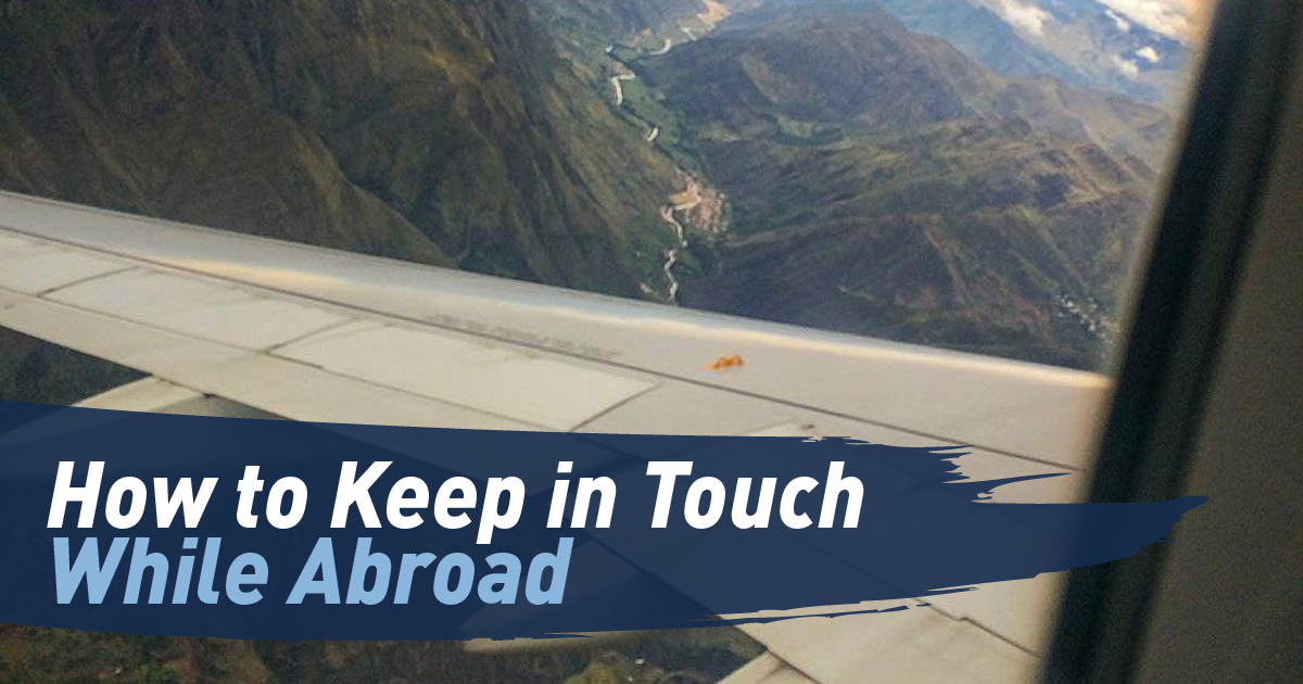 How to Keep in Touch While Abroad | Maximo Nivel