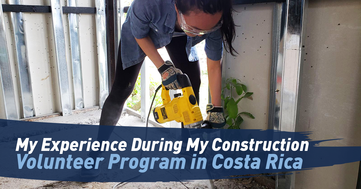 My Experience During My Construction Volunteer Program in Costa Rica ...