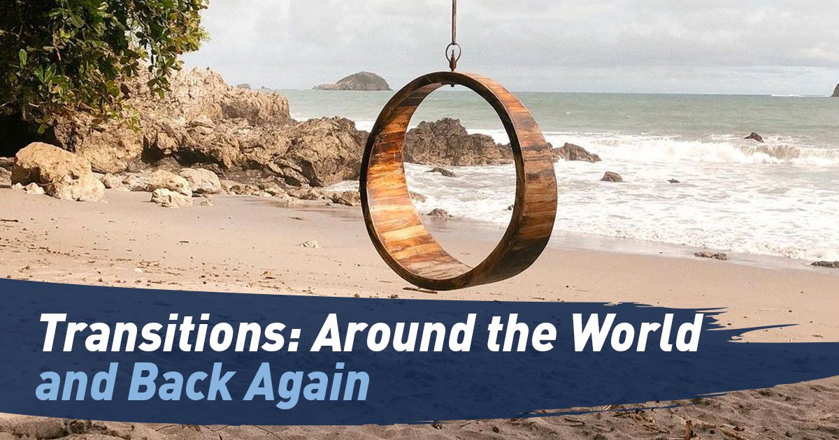 Transitions: Around the World and Back Again | Maximo Nivel
